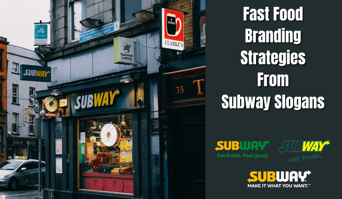 What The Subway Slogans Tell Us About Fast Food Branding