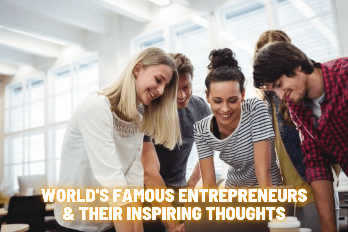 World’s 29 Famous Entrepreneurs List With Inspiring Quotes